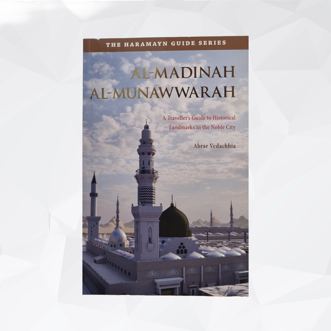 Haramayn Guide Series - Al-Madinah Al-Munawwarah – Mahabbah Books